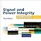 Signal and Power Integrity - Simplified (Signal Integrity Library ...