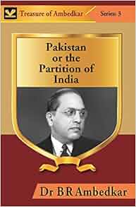 Pakistan or the Partition of India: Dr B R Ambedkar: 9789351282600: Amazon.com: Books