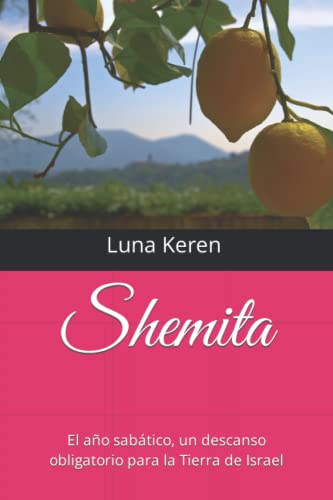 Shemita: El año sabático, un descanso obligatorio para la Tierra de ...