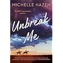 Unbreak Me: Michelle Hazen: 9781984803290: Amazon.com: Books