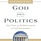 God and Politics: Four Views on the Reformation of Civil Government ...