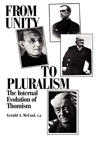Amazon.com: From Unity to Pluralism: The Internal Evolution of Thomism: 9780823212422: McCool ...