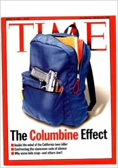 Time Magazine March 19 2001 The Columbine Effect: Time Magazine: Amazon ...