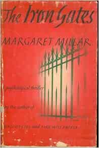 The Iron Gates: A Psychological Thriller: Millar, Margaret: Amazon.com ...