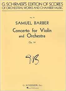 Barber Concerto For Violin And Orchestra Op 14 Samuel Barber