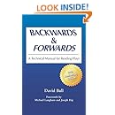 Backwards & Forwards: A Technical Manual for Reading Plays: David Ball, Michael Langham ...