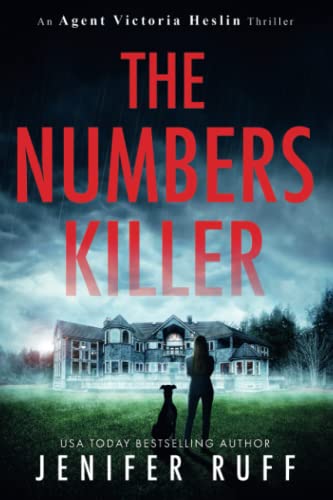 The Numbers Killer (Agent Victoria Heslin Series): Ruff, Jenifer ...