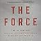 The Force: The Legendary Special Ops Unit and WWII's Mission Impossible ...