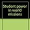 Student power in world missions: David M Howard: 9780877844938: Amazon ...