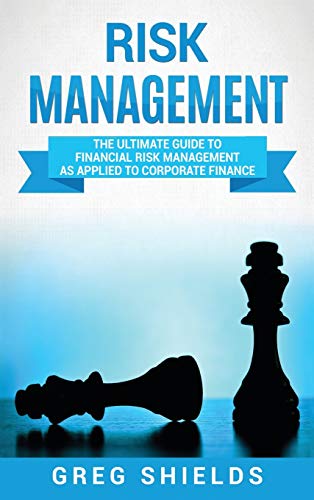 Amazon.com: Risk Management: The Ultimate Guide to Financial Risk ...