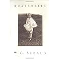 Amazon.com: Austerlitz: 9780375504839: W. G. Sebald, Anthea Bell: Books