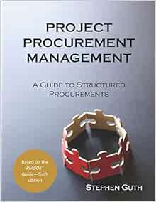 Amazon.com: Project Procurement Management: A Guide to Structured ...