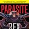 Parasite Rex: Inside the Bizarre World of Nature's Most Dangerous ...