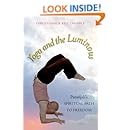 Yoga and the Luminous: Patañjali's Spiritual Path to Freedom ...