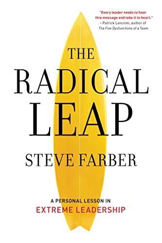 The Radical Leap: Cultivate Love, Generate Energy, Inspire Audacity ...