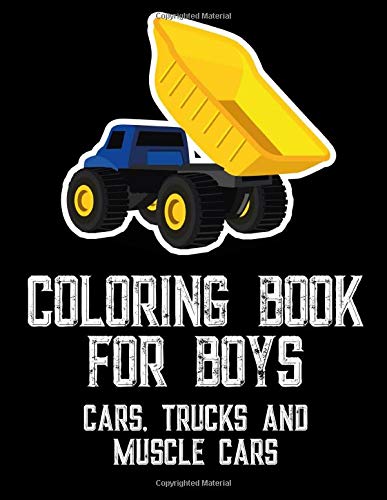 Trucks And Much More: Things That Go Coloring Book For Boys, Kids ...