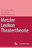 Metzler Lexikon Theatertheorie: Amazon.de: Erika Fischer-Lichte, Doris ...