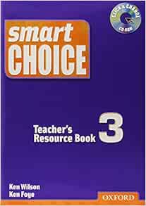 Smart Choice 3 Teacher's Resource Book: with CD-ROM pack: Wilson, Ken ...
