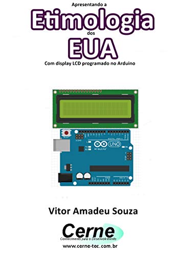 Apresentando A Etimologia Dos Eua Com Display Lcd Programado No Arduino Ebook Resumo Ler