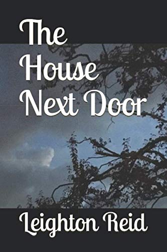 The House Next Door: Reid, Leighton: 9781097954339: Amazon.com: Books
