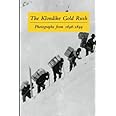 Klondike: The Last Great Gold Rush, 1896-1899: Berton, Pierre ...
