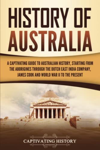 History of Australia: A Captivating Guide to Australian History ...