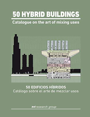 50 Hybrid Buildings. Catalogue On The Art Of Mixing Uses: A+t ...