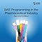 SAS Programming in the Pharmaceutical Industry, Second Edition: Amazon ...
