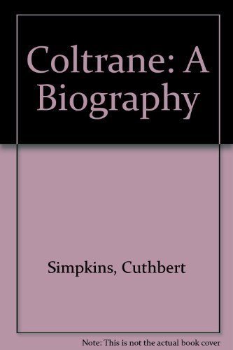 Coltrane: A Biography: Simpkins, Cuthbert: 9780915542833: Amazon.com: Books