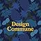 Design Commune: A Love Letter to California: Alonso, Roman, Johanknecht ...