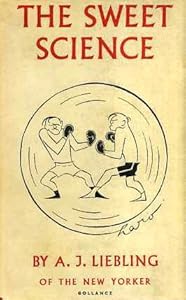 The Sweet Science book by A.J. Liebling