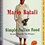 Mario Batali Simple Italian Food: Recipes from My Two Villages: Mario ...