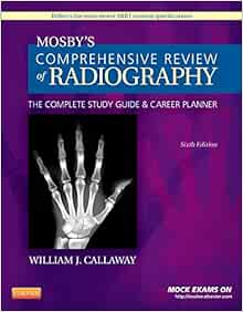 Mosby's Comprehensive Review of Radiography: The Complete Study Guide ...