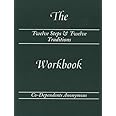 The Twelve Steps and Twelve Traditions Workbook of Co-dependents ...