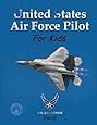 United States Air Force Pilot For Kids: How To Become an Air Force ...