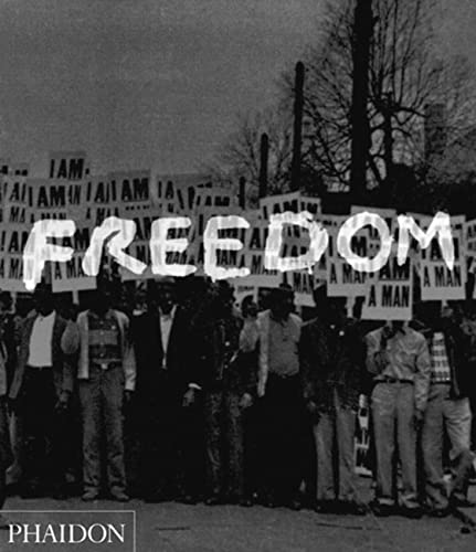 Freedom: A Photographic History of the African American Struggle ...