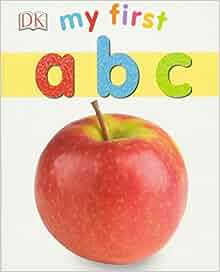 Amazon.com: My First ABC (My First Books) (9781465429001): DK: Books
