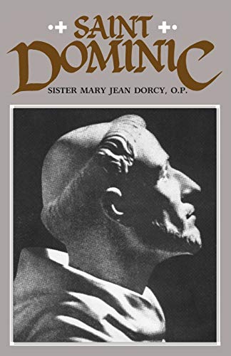 St. Dominic (Cross and Crown Series of Spirituality): Dorcy O.P., Mary ...