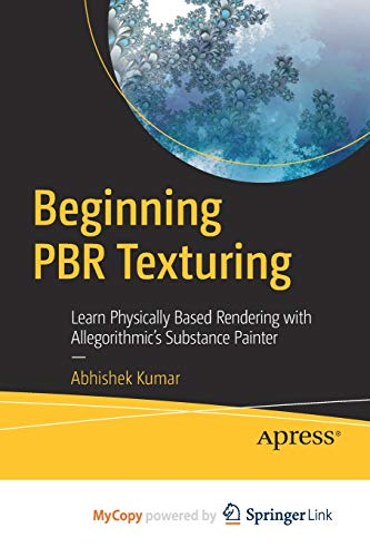 Beginning Pbr Texturing Learn Physically Based Rendering With