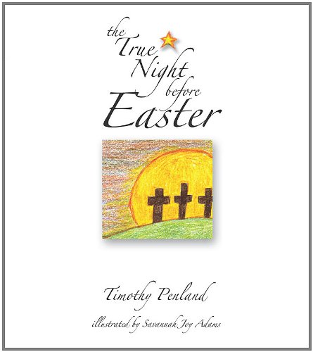 The True Night before Easter: Penland, Timothy: 9780982517840: Amazon ...