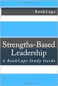 Strengths-Based Leadership: A BookCaps Study Guide: 9781479191925 ...