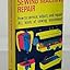 The Complete Handbook of Sewing Machine Repair: Howard Hutchison ...