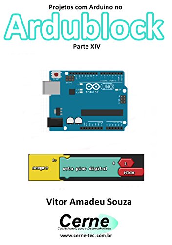 Projetos com Arduino no Ardublock Parte XIV - eBook, Resumo, Ler Online e PDF - por Vitor Amadeu ...