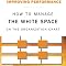 Improving Performance: How to Manage the White Space on the ...