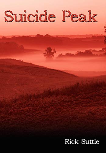 Suicide Peak: Suttle, Rick: 9781425964139: Amazon.com: Books