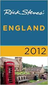 Rick Steves' England 2012: Steves, Rick: 9781598809817: Amazon.com: Books