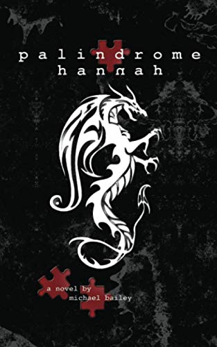 Palindrome Hannah: Bailey, Michael, Bateson, Michael Ian: 9781732724402 ...