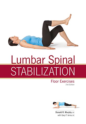 Lumbar Spinal Stabilization Floor Exercises 2nd Ed (8715-2): Donald R ...