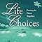 Life Choices: Putting The Pieces Together: Moreo, Judi, Goodwin, Bea ...