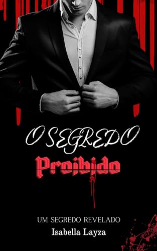 O segredo proibido: Paixão e Mistério: Um Amor nas Entrelinhas do Crime - eBook, Resumo, Ler ...